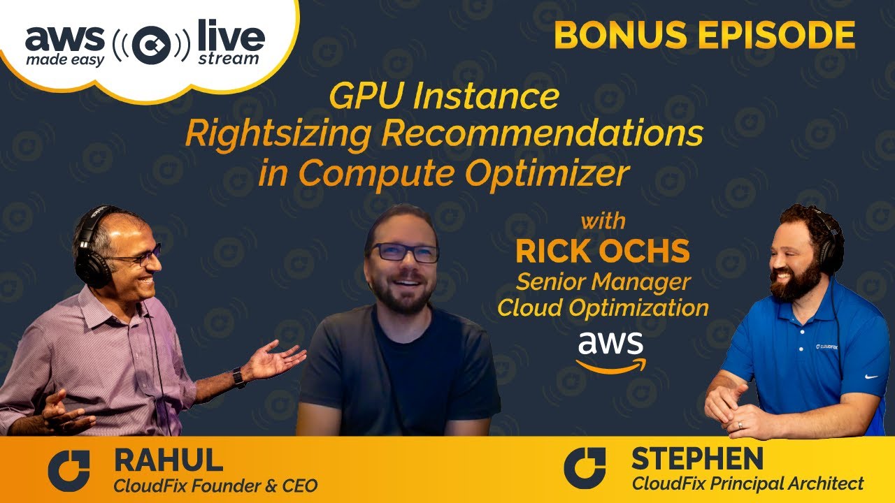 GPU Instance Rightsizing Recommendations in Compute Optimizer with Rick Ochs | CloudFix