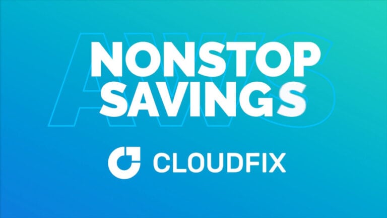 Nonstop AWS cost savings with CloudFix